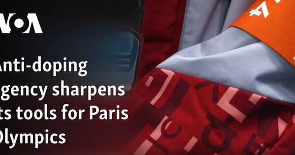 Anti-doping agency sharpens its tools for Paris Olympics