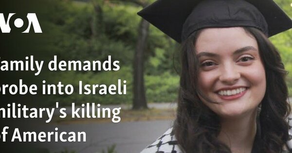 Family demands probe into Israeli military's killing of American