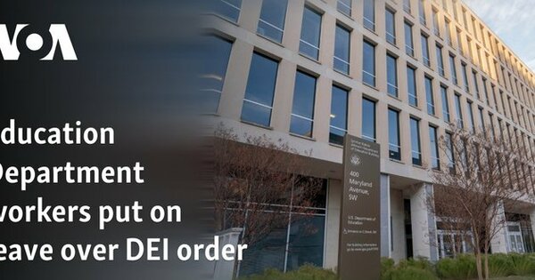 Education Department workers put on leave over DEI order
