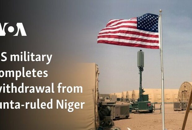 US military completes withdrawal from junta-ruled Niger