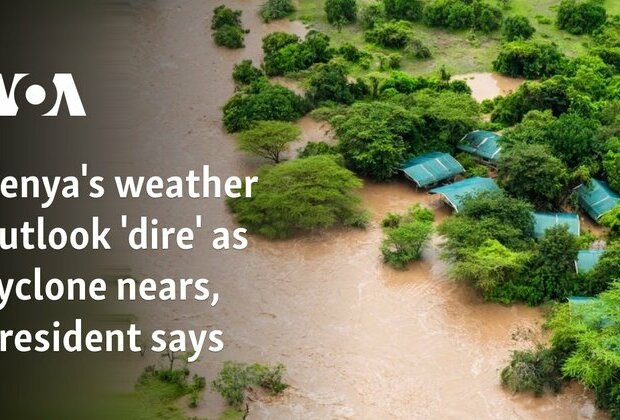 Kenya's weather outlook 'dire' as cyclone nears, president says