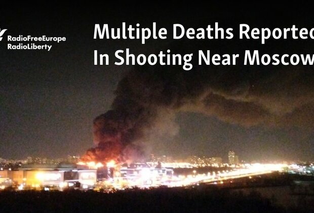 Many Casualties Feared After Gunmen Attack Moscow-Area Concert Hall