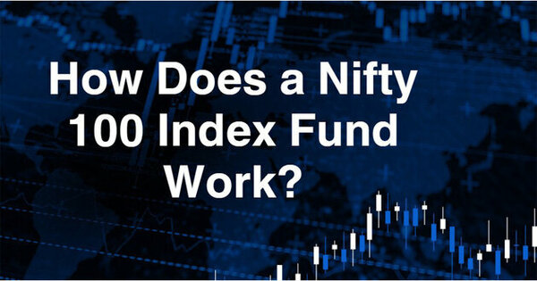 What Is a Nifty 100 Index Fund and How Does It Work? | WelshWave