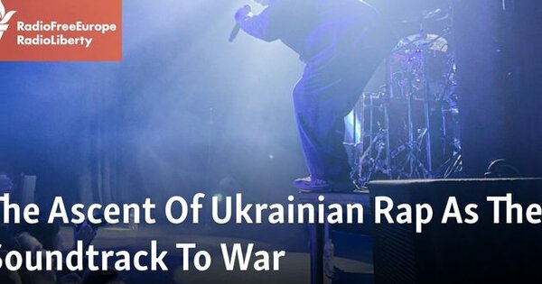 The Ascent Of Ukrainian Rap As The Soundtrack To War