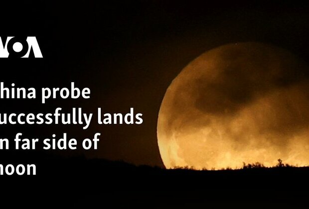 China probe successfully lands on far side of moon