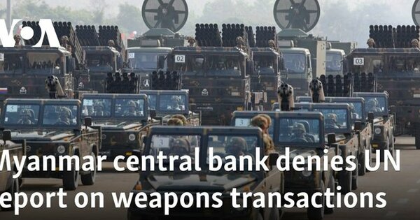 Myanmar central bank denies UN report on weapons transactions