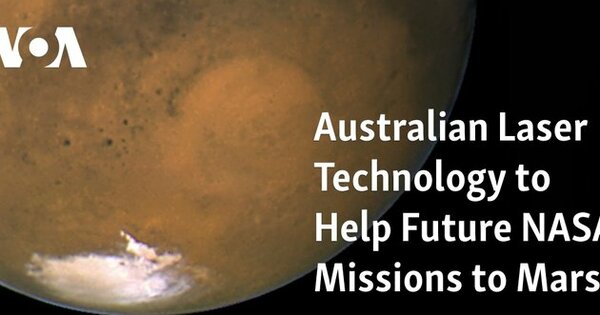 Australian Laser Technology to Help Future NASA Missions to Mars
