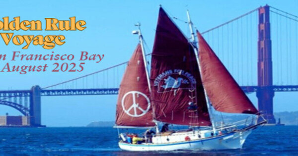 Historic Golden Rule Sailboat to Lead Peace Flotilla Around Alcatraz