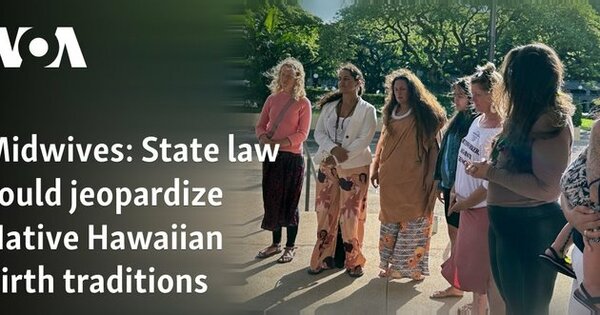 Midwives: State law could jeopardize Native Hawaiian birth traditions