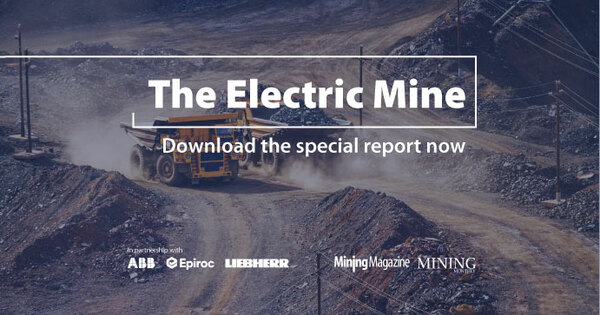 Mining Magazine and Australia's Mining Monthly's Electric Mine Report