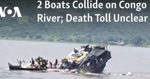 2 Boats Collide on Congo River; Death Toll Unclear