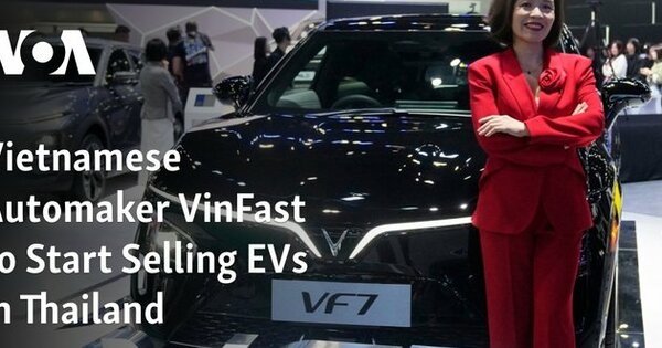 Vietnamese Automaker VinFast to Start Selling EVs in Thailand