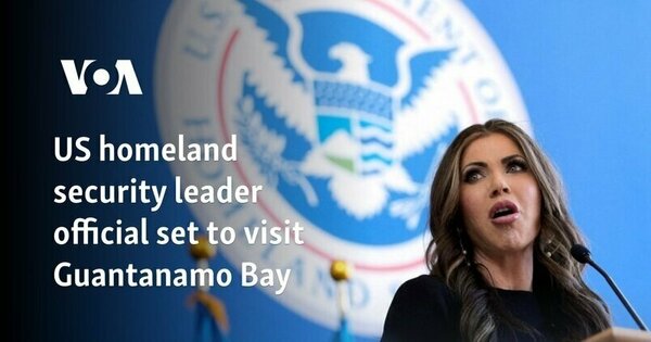 US homeland security leader official set to visit Guantanamo Bay