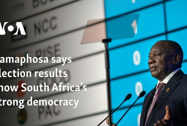Ramaphosa says election results show South Africa's strong democracy
