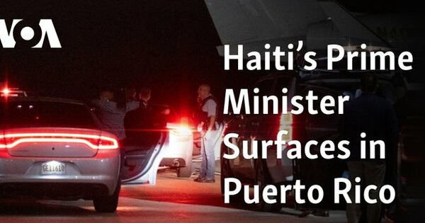 Haiti's Prime Minister Surfaces in Puerto Rico