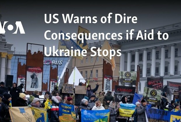 US Warns of Dire Consequences if Aid to Ukraine Stops