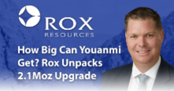 How Big Can Youanmi Get? Rox Resources Unpacks the 2.1Moz Upgrade