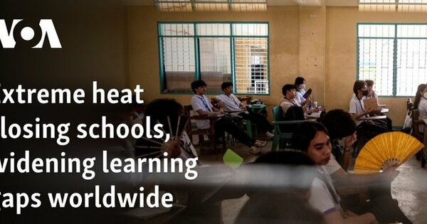 Extreme heat closing schools, widening learning gaps worldwide