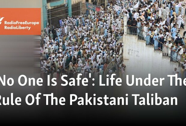 'No One Is Safe': Life Under The Rule Of The Pakistani Taliban