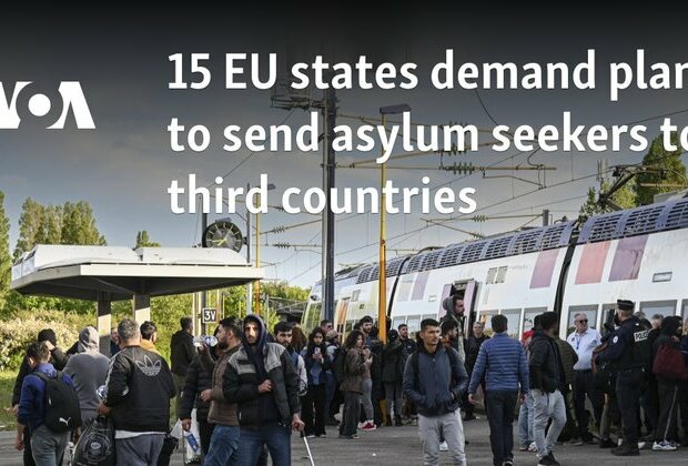 15 EU states demand plan to send asylum seekers to third countries