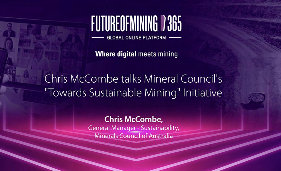 Chris McCombe talks Mineral Council's "Towards Sustainable Mining ...