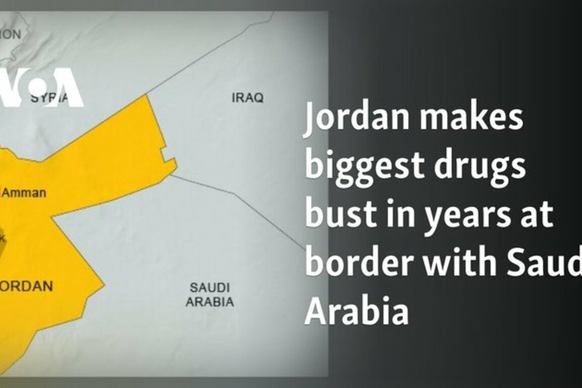 Jordan makes biggest drugs bust in years at border with Saudi Arabia