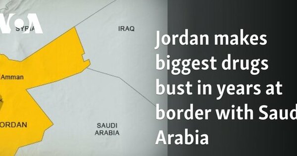 Jordan makes biggest drugs bust in years at border with Saudi Arabia