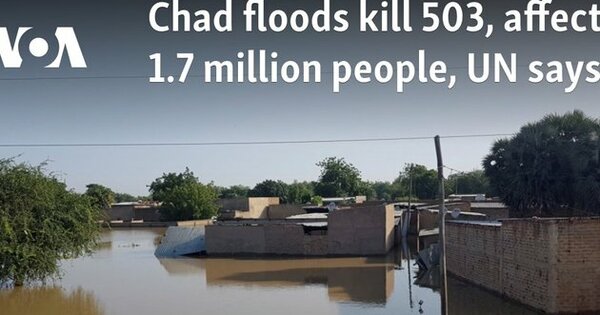 Chad floods kill 503, affect 1.7 million people, UN says