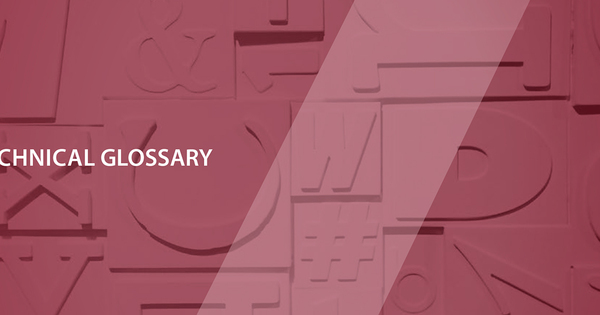 Technical Glossary: Mineral Resources and Ore Reserve reporting standards