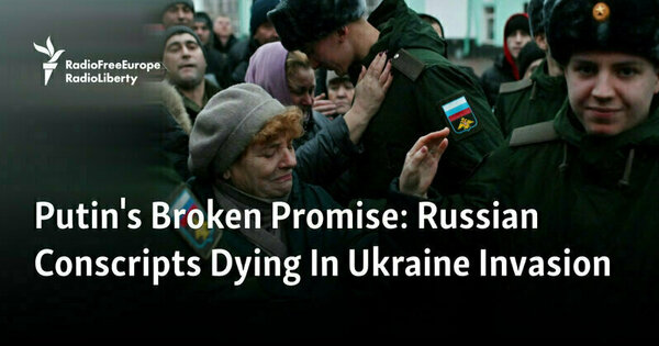 Putin's Broken Promise: Russian Conscripts Dying In Ukraine Invasion