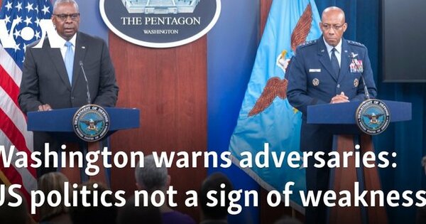 Washington warns adversaries: US politics not a sign of weakness