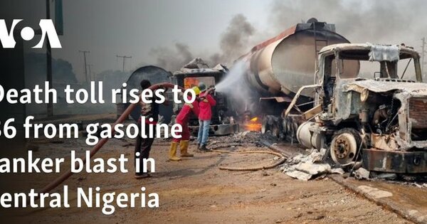 Death toll rises to 86 from gasoline tanker blast in central Nigeria