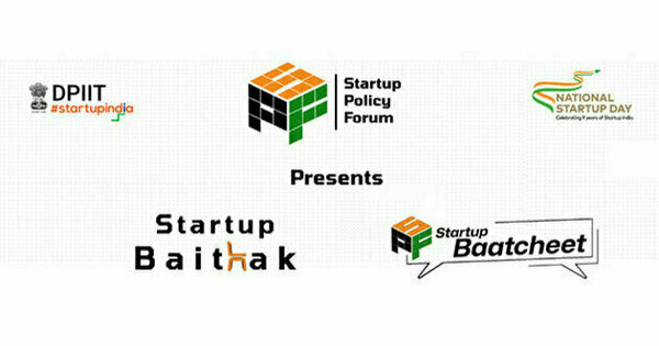 Startup Policy Forum (SPF) Launches 'Startup Baithak' and 'Startup Baatcheet' To Celebrate ...