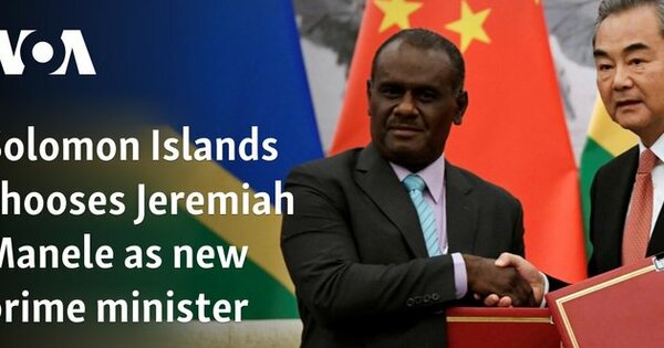 Solomon Islands chooses Jeremiah Manele as new prime minister