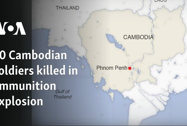 20 Cambodian soldiers killed in ammunition explosion