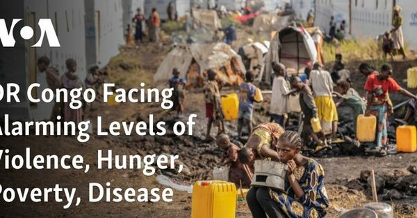 DR Congo Facing Alarming Levels of Violence, Hunger, Poverty, Disease
