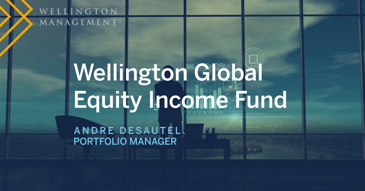 Partner Insight: Introducing the Wellington Global Equity Income Fund