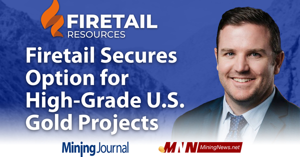Firetail Secures Option for High-Grade U.S. Gold Projects