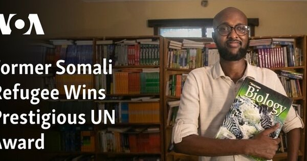 Former Somali Refugee Wins Prestigious UN Award