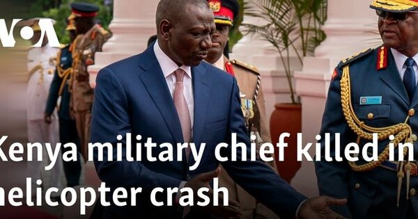 Kenyan military chief killed in helicopter crash, president says