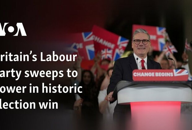 Britain's Labour Party sweeps to power in historic election win