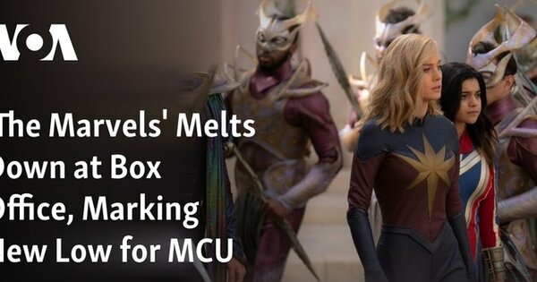 'The Marvels' Melts Down at Box Office, Marking New Low for MCU